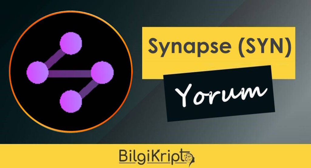 Synapse (SYN) Coin Yorum, Geleceği ve Analiz 2023-2030 - Bilgi Kripto